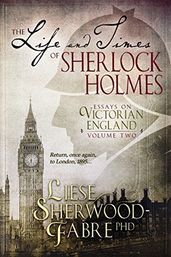 The Life and Times of Sherlock Holmes, Volume Two by Liese Sherwood ...