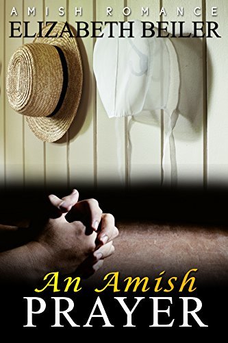 An Amish Prayer by Elizabeth Beiler | Goodreads