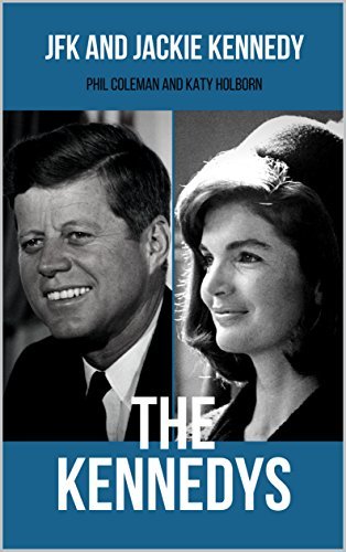 THE KENNEDYS: JFK and Jackie Kennedy - 2 Books in 1 by Phil Coleman | Goodreads