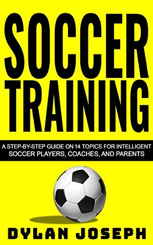 Soccer Training: A Step-by-Step Guide on 14 Topics for Intelligent ...