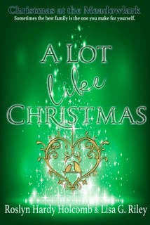 A Lot Like Christmas by Roslyn Hardy Holcomb | Goodreads