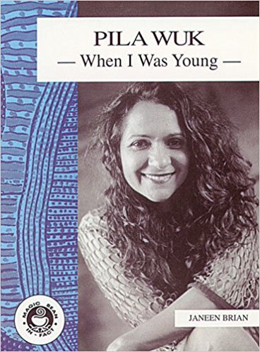 Pilawuk: When I Was Young by Janeen Brian | Goodreads