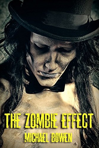 The Zombie Effect: A Collection of Horror Stories by Michael Bowen ...
