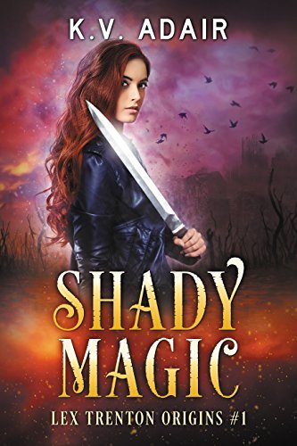 Shady Magic (Lex Trenton Origins #1) by Felicia Beasley | Goodreads