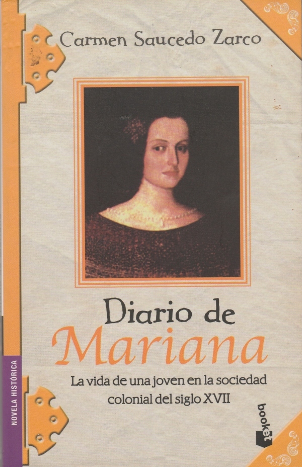 Diario de Mariana, la vida de una joven en la sociedad colonial del ...