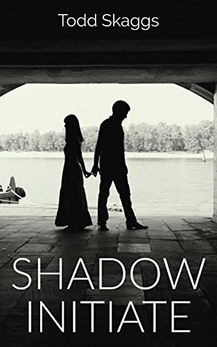 Shadow Initiate by Todd Skaggs | Goodreads