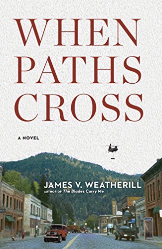 When Paths Cross by James V. Weatherill | Goodreads