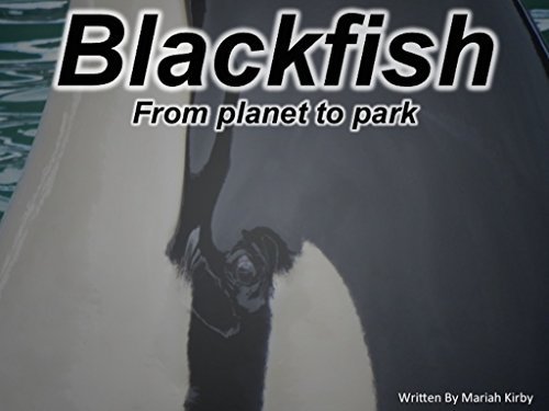 Blackfish: From Planet to Park by Mariah Kirby | Goodreads