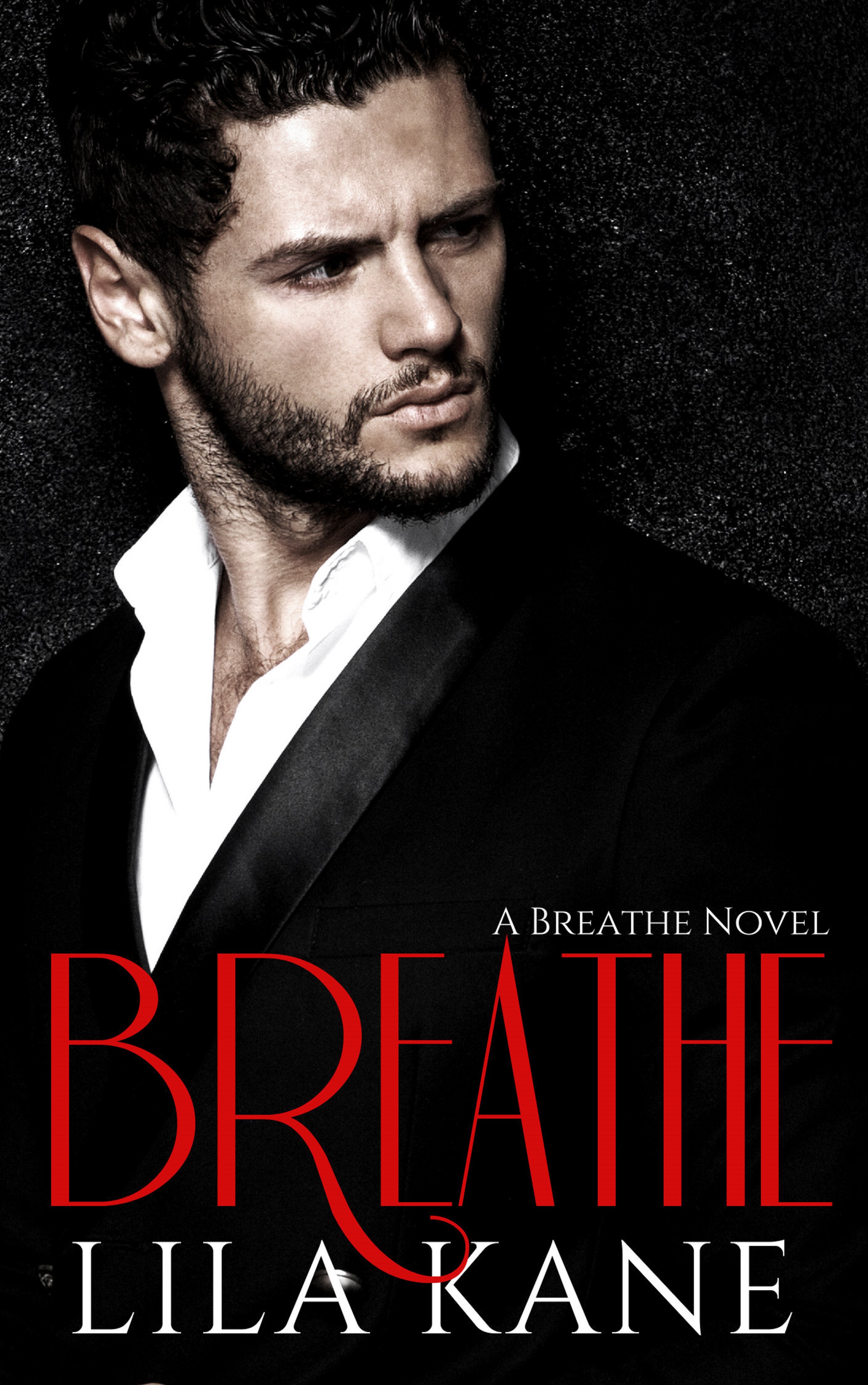 Breathe (The Breathe Series Book 1) by Lila Kane | Goodreads