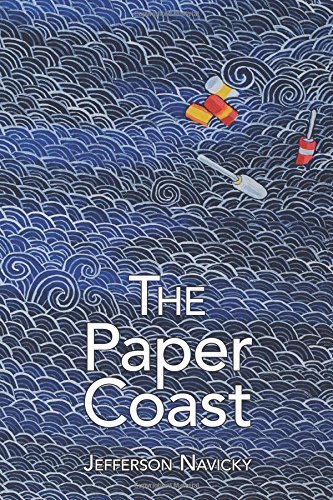 The Paper Coast by Jefferson Navicky | Goodreads