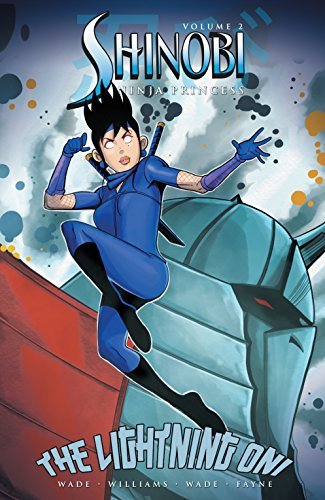 Shinobi Ninja Princess: Lightning Oni Vol. 2 by Martheus Wade | Goodreads