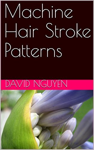 Machine Hair Stroke Patterns by David Nguyen | Goodreads
