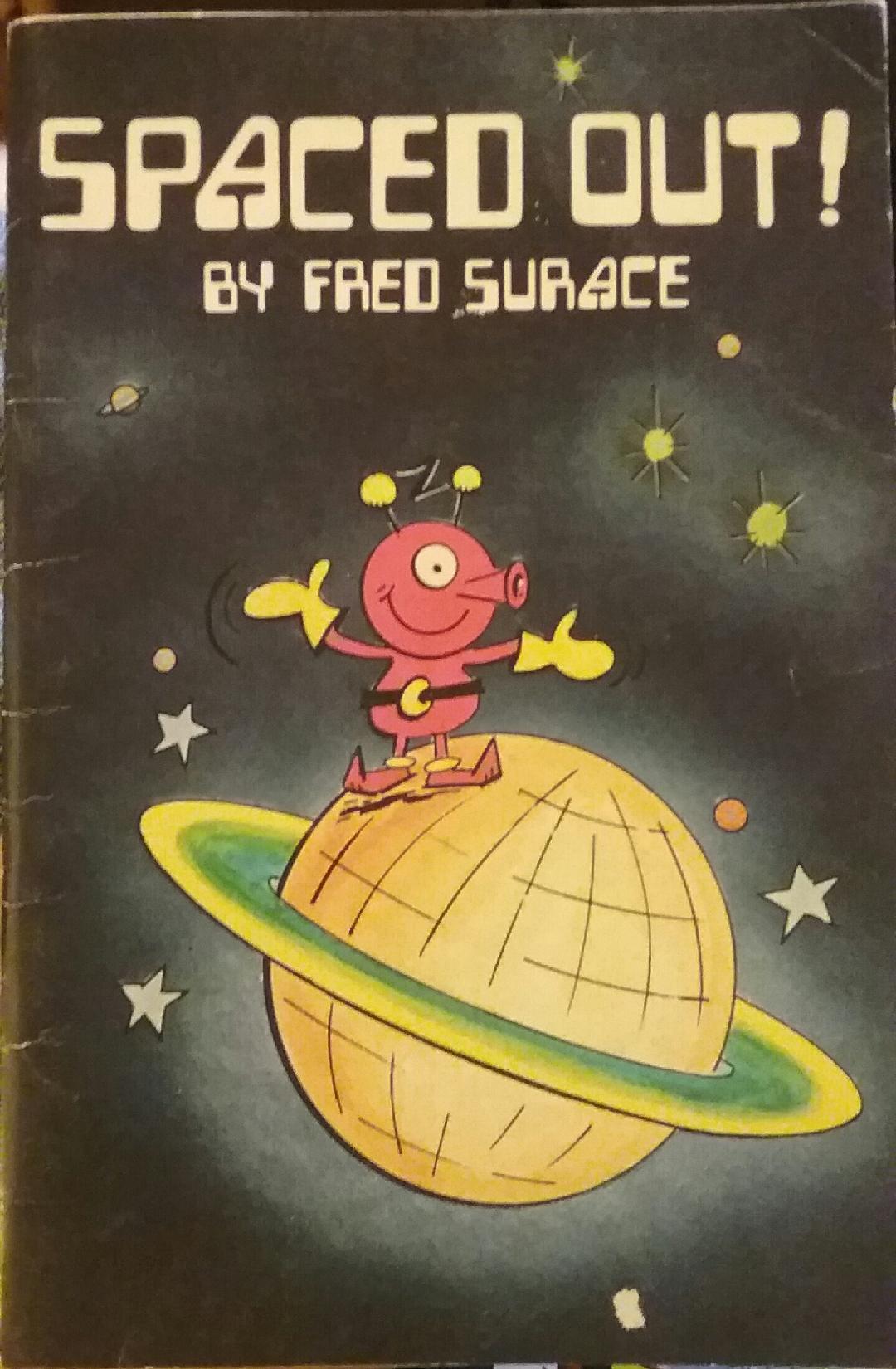 Spaced Out by Fred Surace | Goodreads