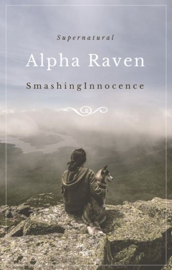 Alpha Raven by SmashingInnocence | Goodreads