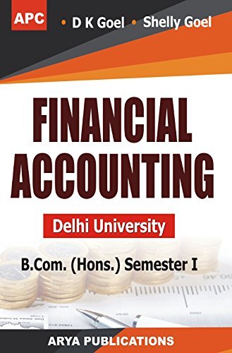 Financial Accounting (Delhi University) B.Com. (Hons.) Semester I by D ...