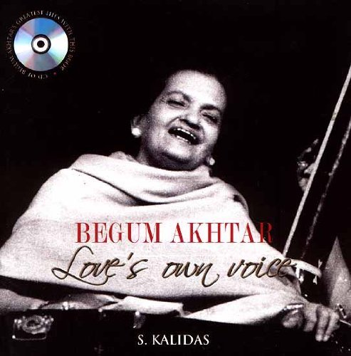 Begum Akhtar by S. Kalidas | Goodreads