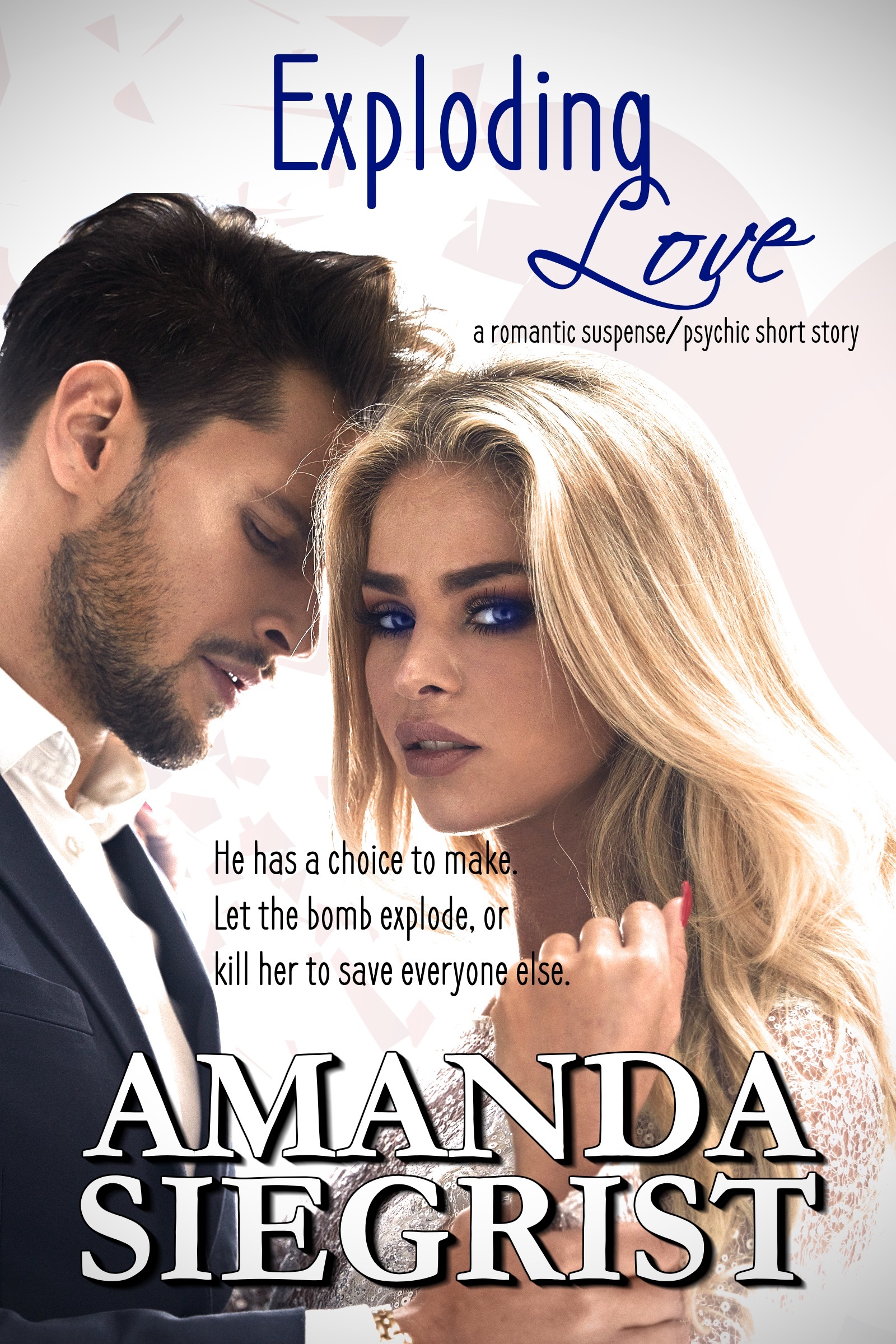 Exploding Love by Amanda Siegrist | Goodreads