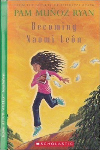 Becoming Naomi Leon by Pam Muñoz Ryan | Goodreads