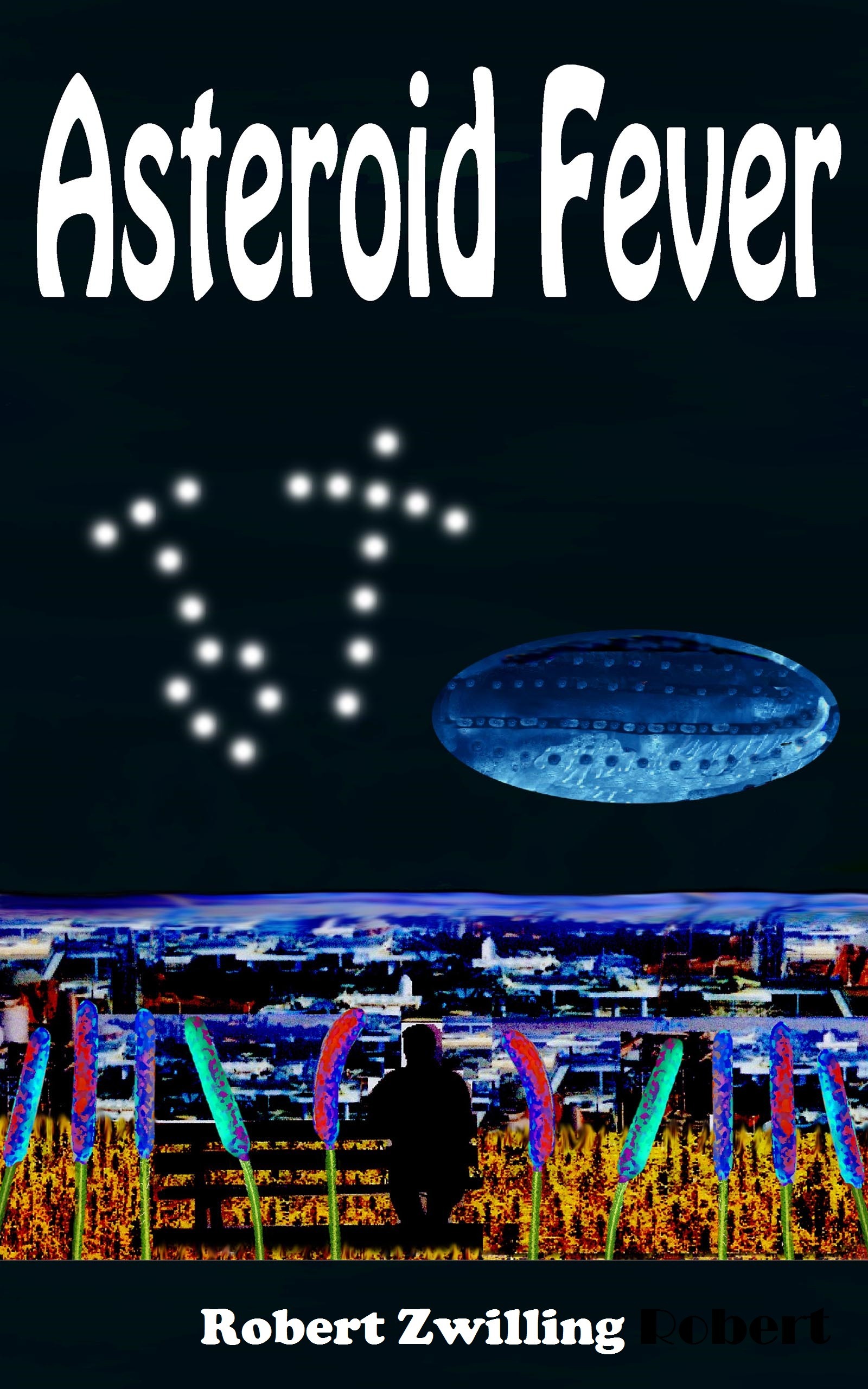 Asteroid Fever by Robert Zwilling | Goodreads
