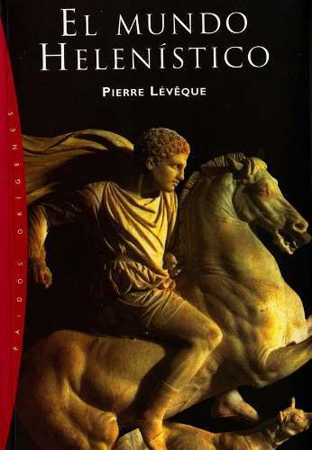 El mundo helenístico by Pierre Lévêque | Goodreads