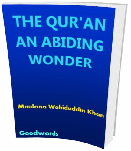 THE QUR'AN AN ABIDING WONDER by Wahiduddin Khan | Goodreads