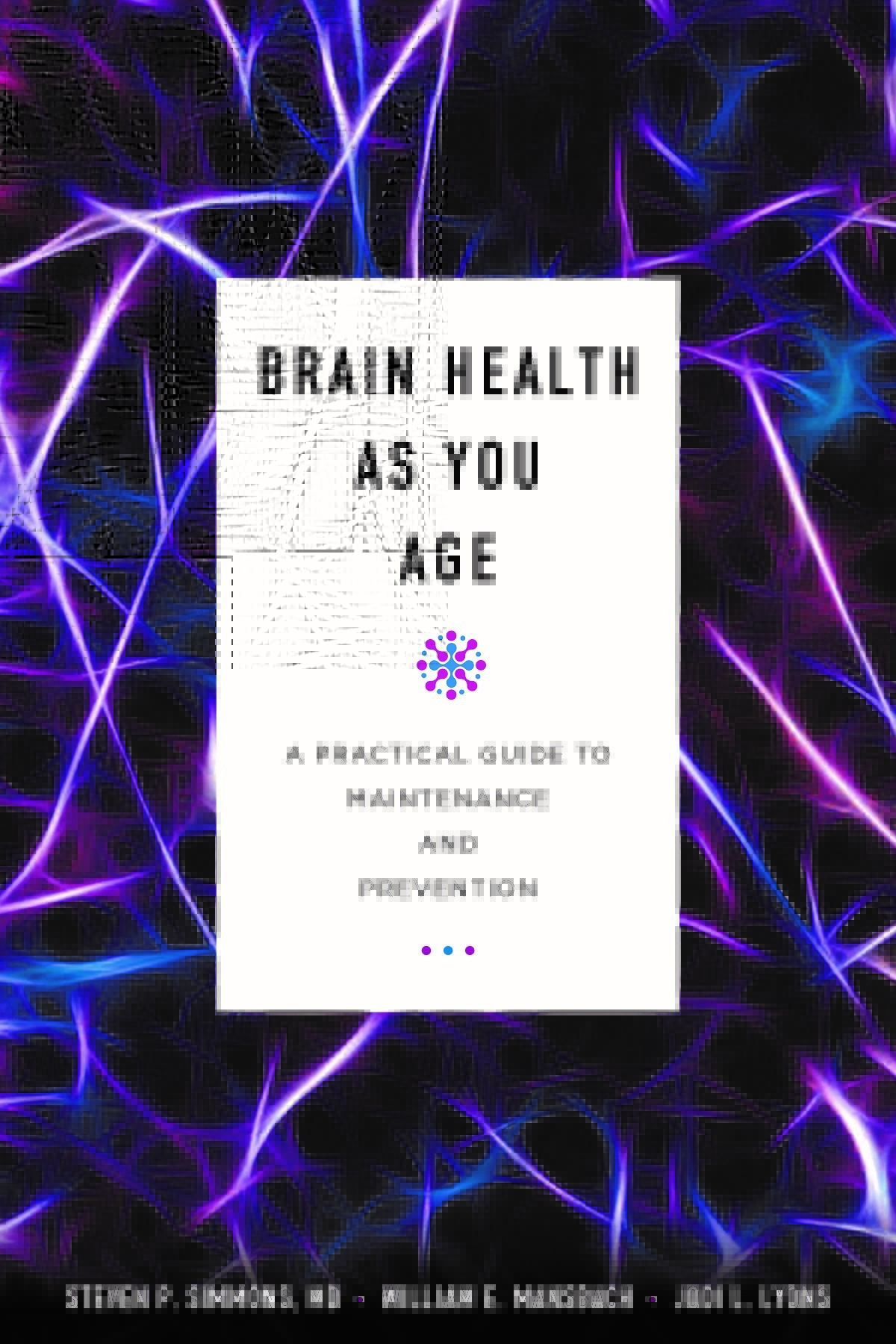 Brain Health as You Age: A Practical Guide to Maintenance and ...