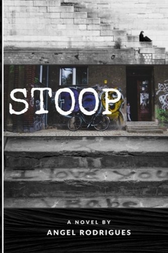 Stoop by angel Rodrigues | Goodreads
