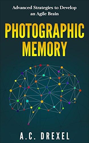 PHOTOGRAPHIC MEMORY: Advanced Learning Strategies to Learn Fast ...