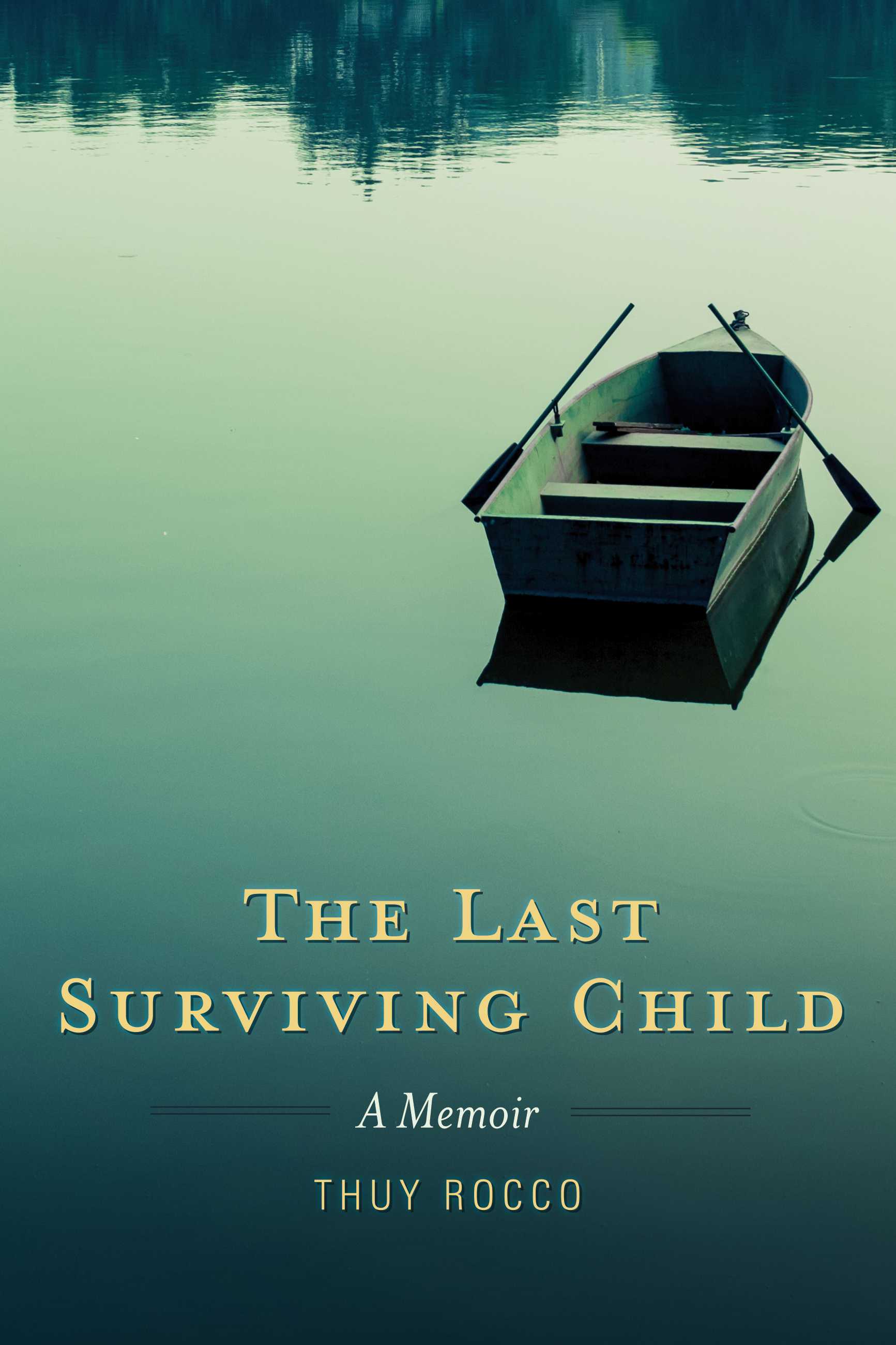 The Last Surviving Child: A Memoir by Thuy Rocco | Goodreads