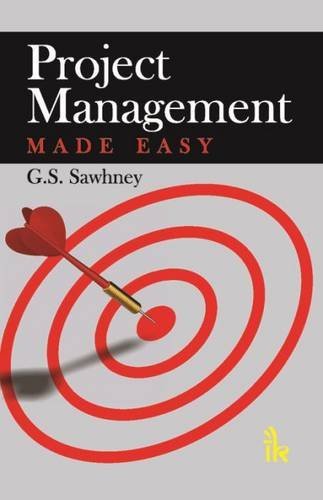 Project Management: Made Easy by G.S. Sawhney | Goodreads