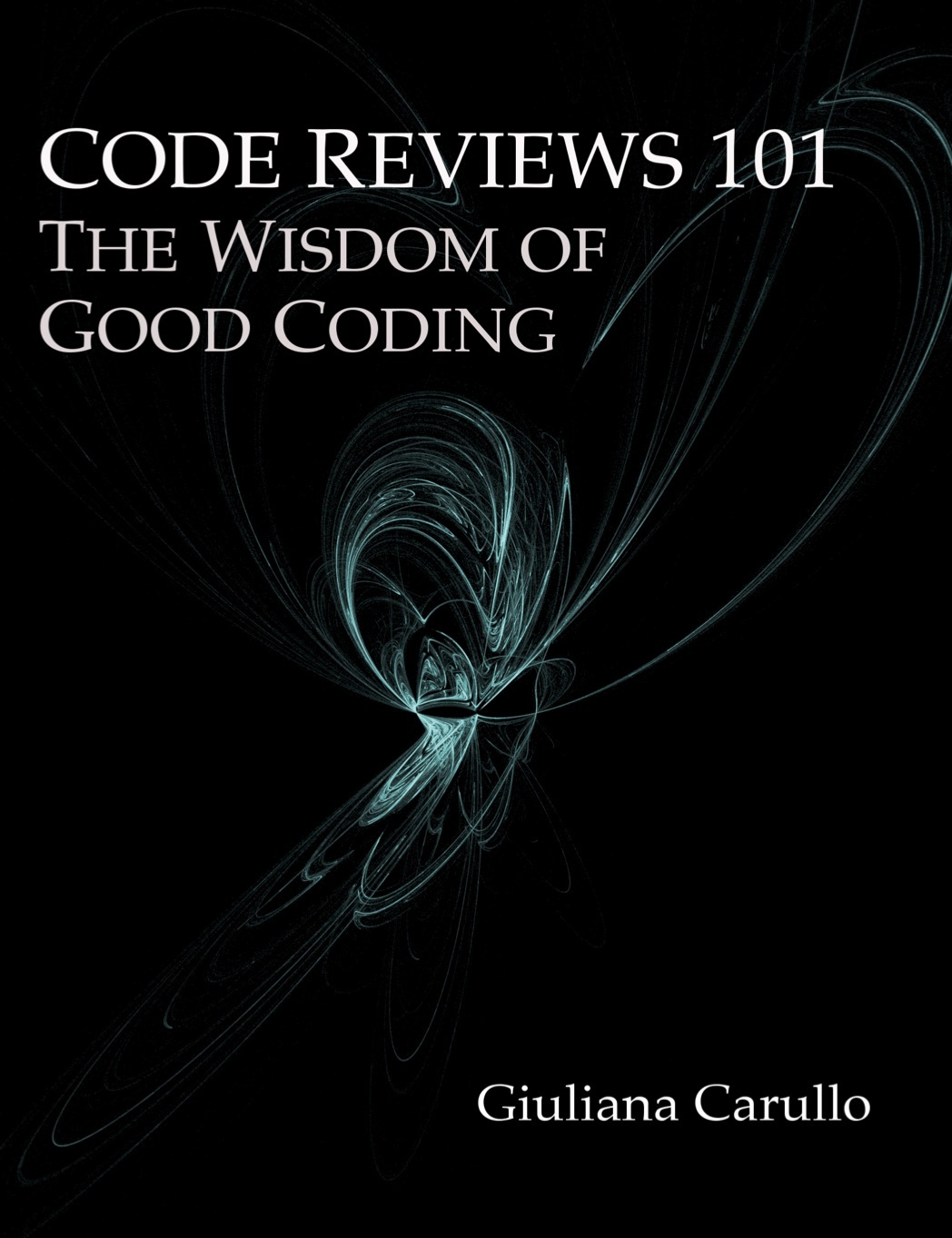 Code Reviews 101 By Giuliana Carullo Goodreads