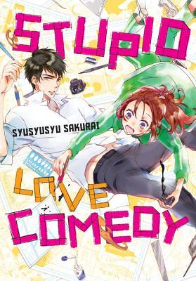 Stupid Love Comedy by ShuShuShu Sakurai | Goodreads