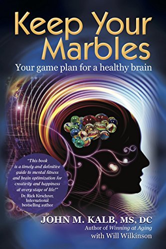 Keep Your Marbles: Your Game Plan for a Healthy Brain by John Kalb ...