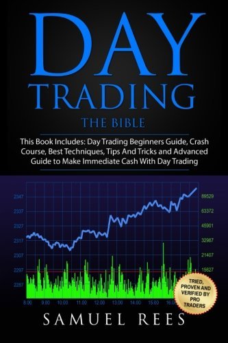 Day Trading: THE BIBLE This Book Includes: The beginners Guide + The ...