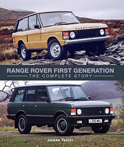 Range Rover First Generation: The Complete Story by James Taylor ...