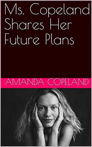 Ms. Copeland Shares Her Future Plans by Amanda Copeland | Goodreads
