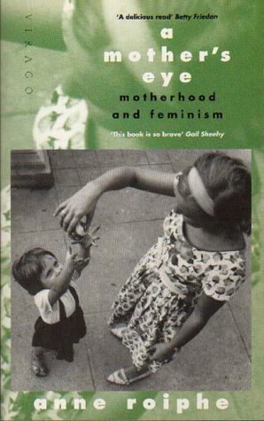 A Mother's Eye by Anne Roiphe | Goodreads