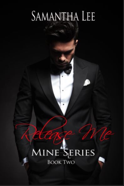 Release Me (Mine #2) by Samantha Lee | Goodreads
