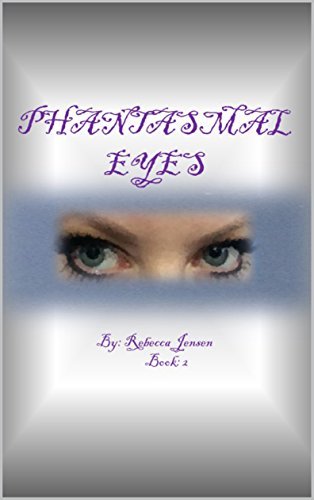 Phantasmal Eyes: Jewel Eyes Book 2 by Rebecca Jensen | Goodreads