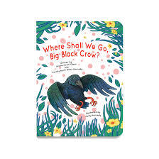 Where Shall We Go Big Black Crow? by Arielle North Olson | Goodreads