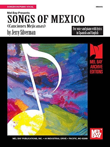 Songs of Mexico - Canciones Mejicanas: For voice and piano with lyrics ...