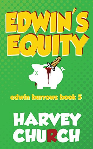 Edwin's Equity (Edwin Burrows Mysteries, #5) by Harvey Church | Goodreads