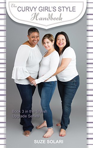 The Curvy Girl's Style Handbook (Stylish Upgrades#3) by Suze Solari ...
