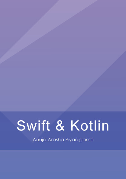 Swift & Kotlin by Anuja Arosha Piyadigama | Goodreads