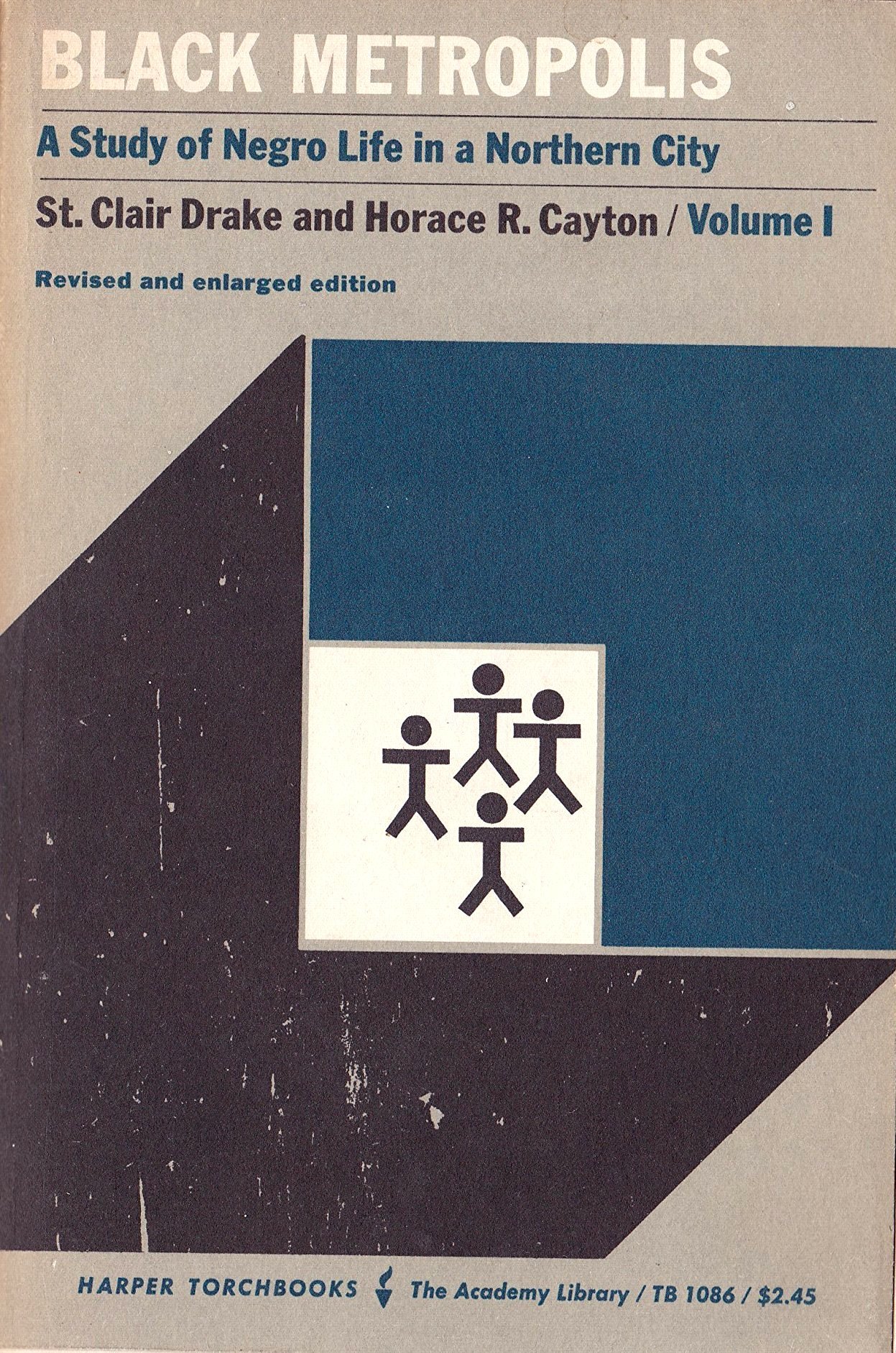 Black Metropolis: A Study of Negro Life in a Northern City, Volume I by ...