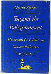 Beyond the Enlightenment;: Historians and folklore in nineteenth ...