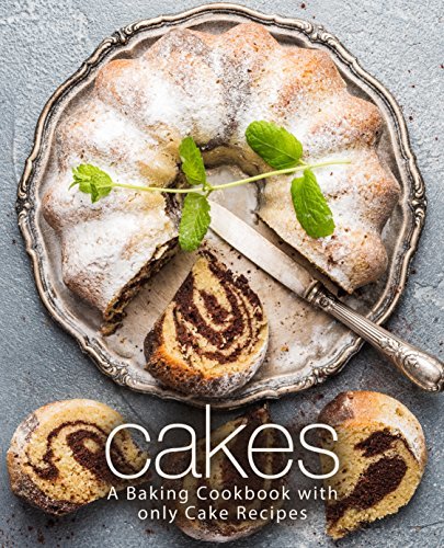 Cakes: A Baking Cookbook with Only Cake Recipes by BookSumo Press ...