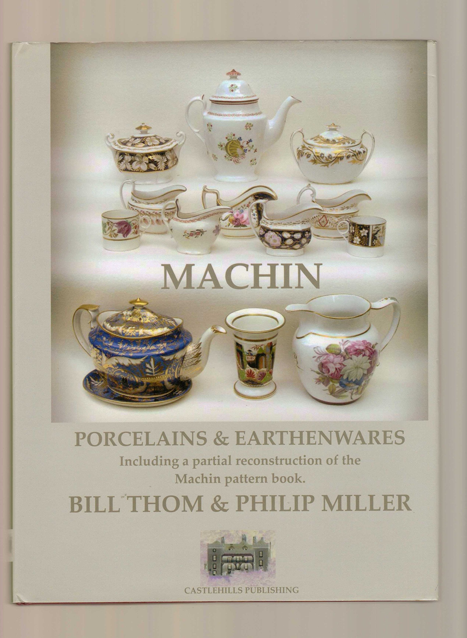 Machin: Porcelains and Earthenwares by Bill Thom | Goodreads