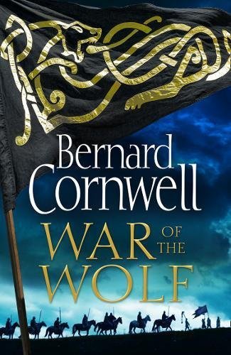War of the Wolf (The Saxon Stories, #11) by Cornwell Bernard | Goodreads