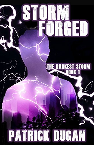 Storm Forged (The Darkest Storm #1) by Patrick Dugan | Goodreads